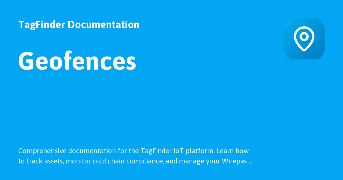 Geofences - TagFinder Documentation